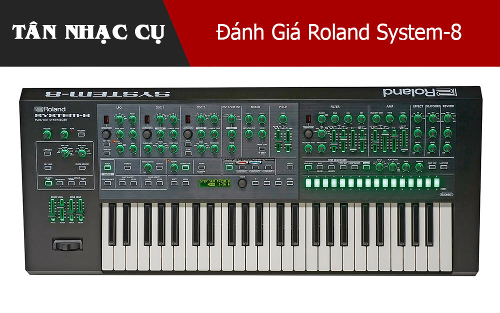 Đánh Giá Roland System-8 – TÂN NHẠC CỤ