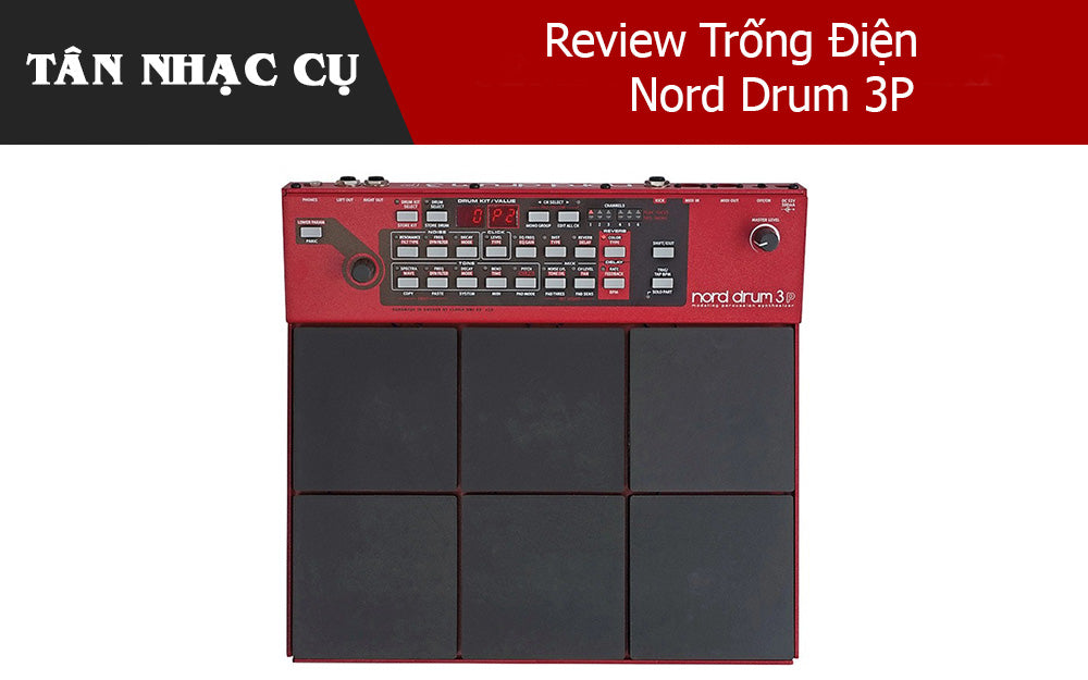 Review Trống Điện Nord Drum 3P – TÂN NHẠC CỤ