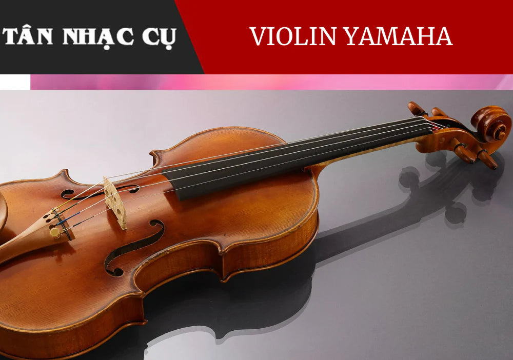 Đàn Violin Yamaha – TÂN NHẠC CỤ